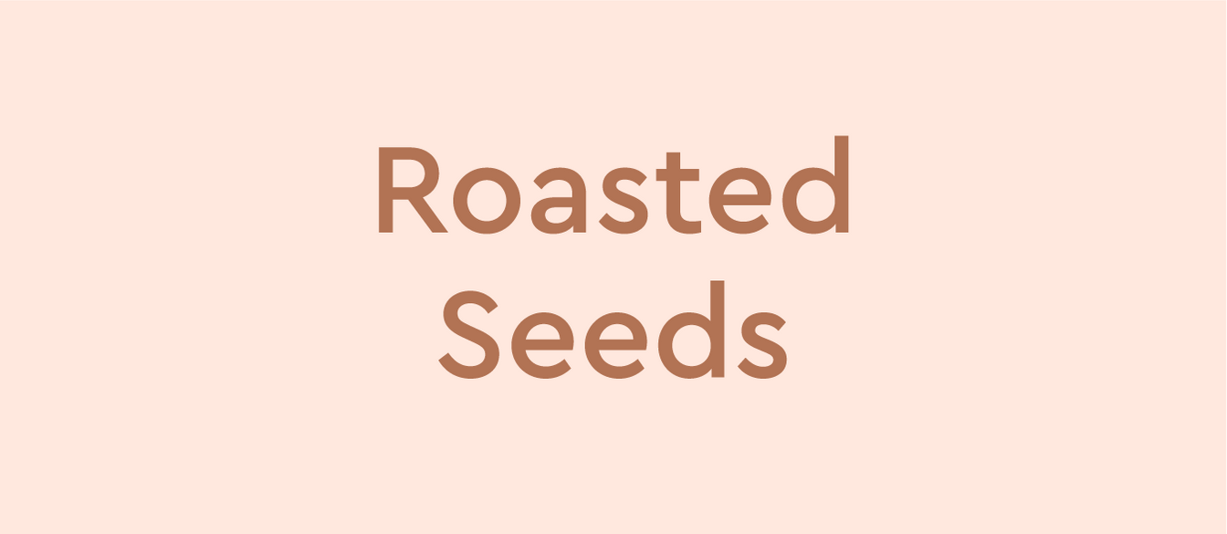 Roasted seeds — Nourish You
